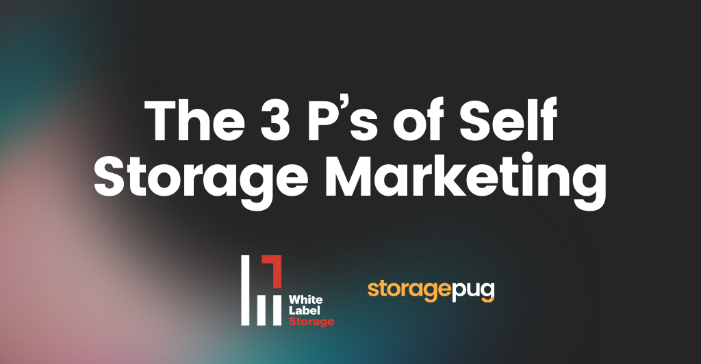 The 3 P's of Self Storage Marketing: Why Price, Place, and Promotions ...