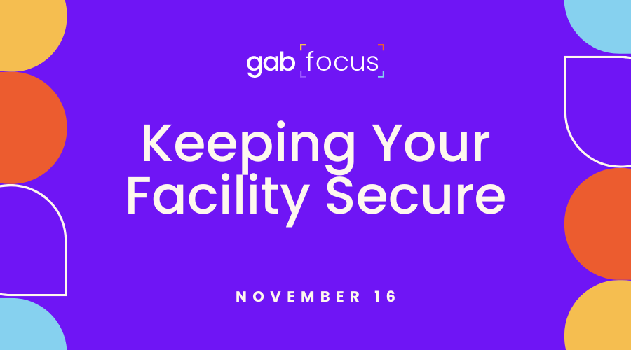 Gabfocus: Keeping Your Facility Secure